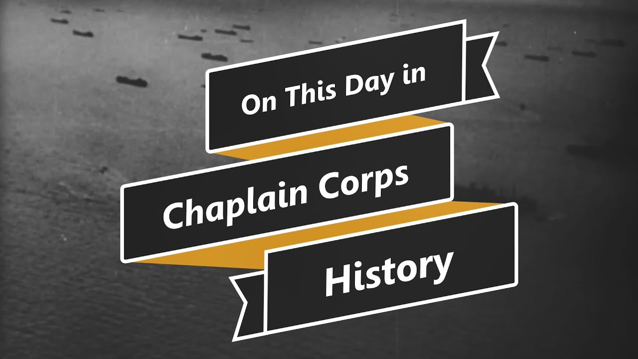 Remembering the Chaplains of D-Day On This Day in Chaplain Corps ...