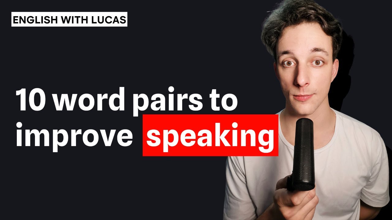 Perfect Your English Speaking with These 10 Word Pairs - YouTube