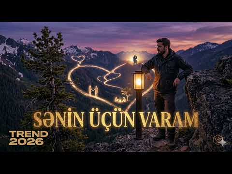 Trend Mahnılar 2026 Sənin Üçün Varam