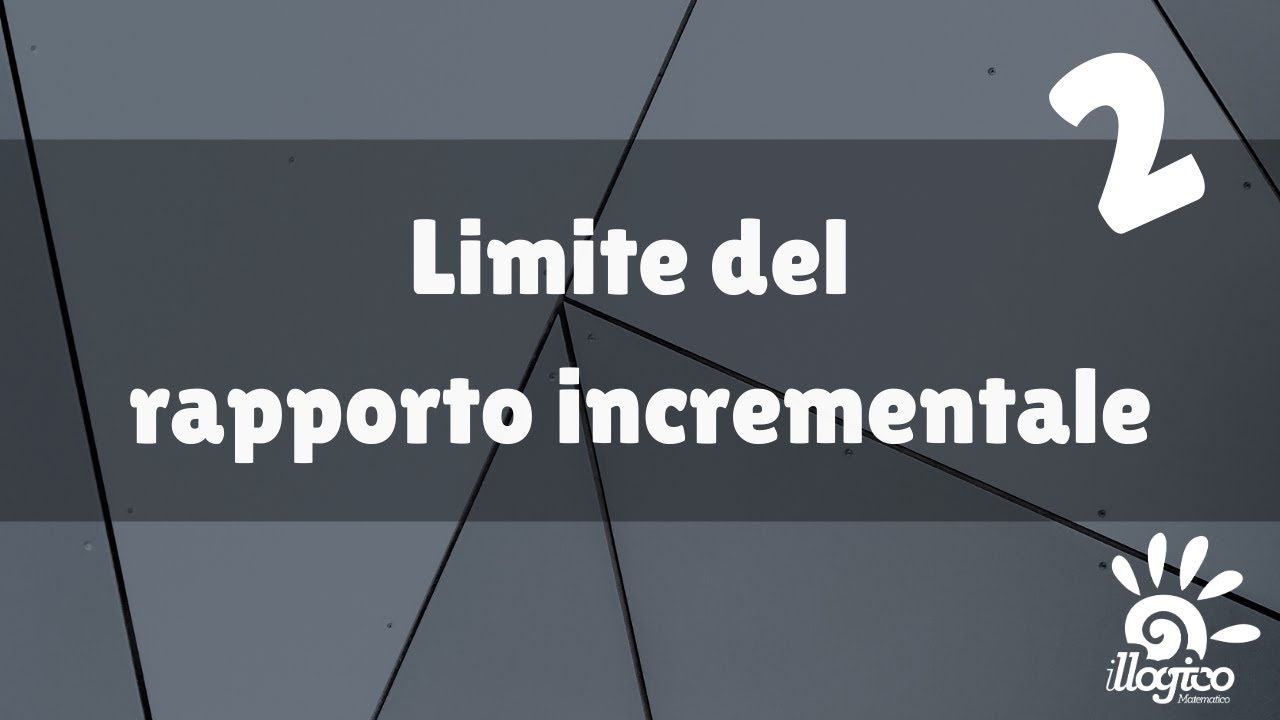 Limite del rapporto incrementale - 2 - YouTube