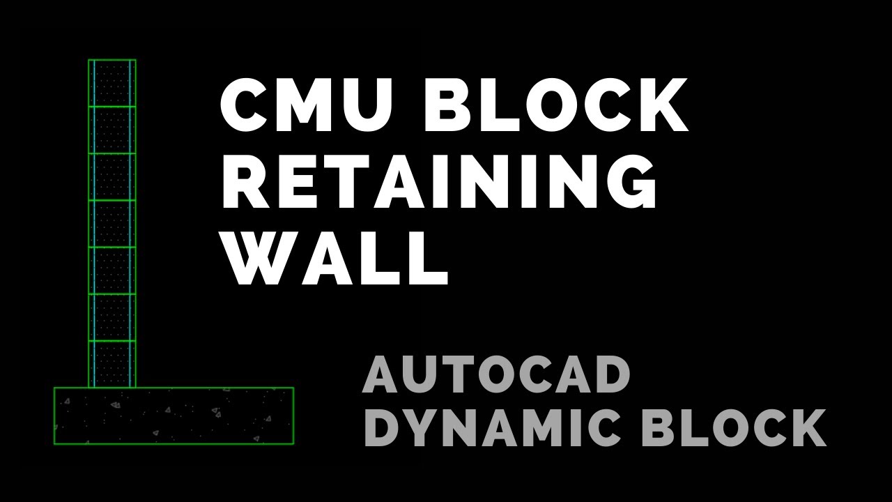 CMU Block Retaining Wall Cross Section AutoCAD Dynamic Block - YouTube