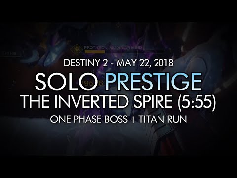 Destiny 2 - Solo Prestige Nightfall: The Inverted Spire (One Phase Boss ...