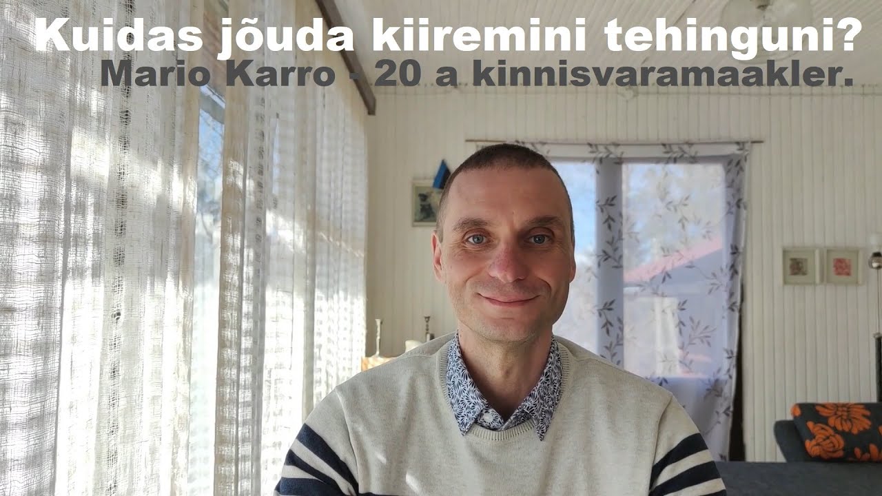 Kuidas jõuda kiiremini kinnisvara tehinguni? Mario Karro - 20 a ...
