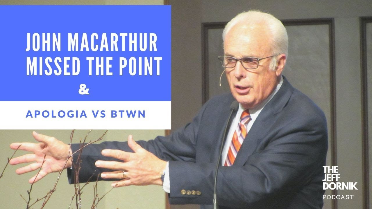 John MacArthur Completely Missed The Point | The Jeff Dornik Podcast #4 ...