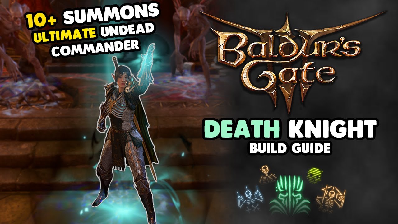 Baldur's Gate 3 Build Guide | Death Knight | Ultimate Melee Necromancer ...