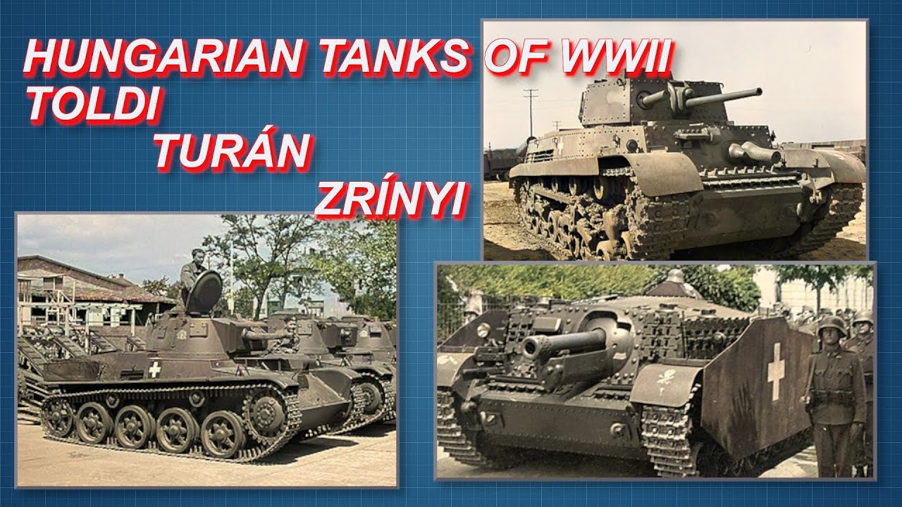 Hungarian Tanks in WWII - The Toldi, Turán and Zrínyi [WWII DOCUMENTARY ...