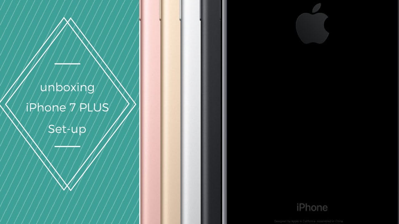 iPhone 7 Plus Unboxing and Set-up - YouTube
