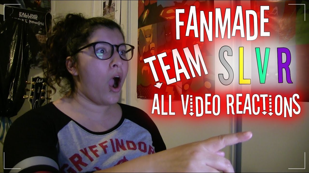 Fanmade Team SLVR: All Video Reactions! - YouTube
