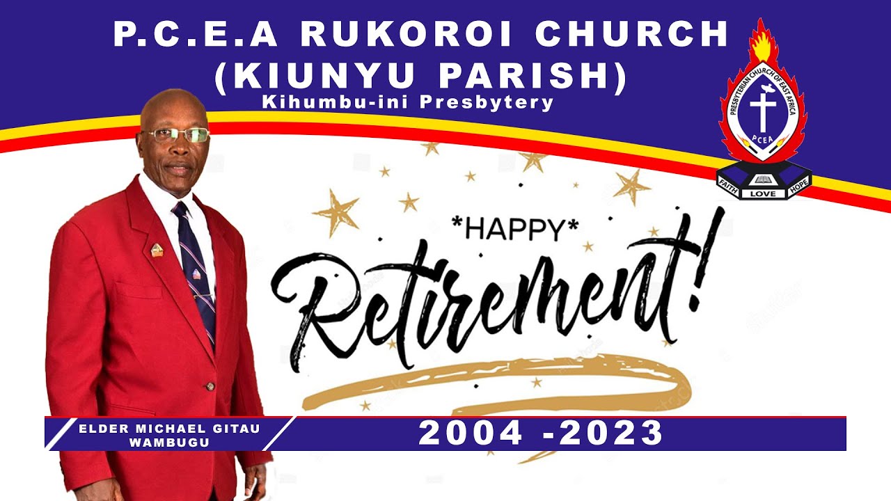 RETIREMENT OF ELDER MICHAEL GITAU WAMBUGU - YouTube