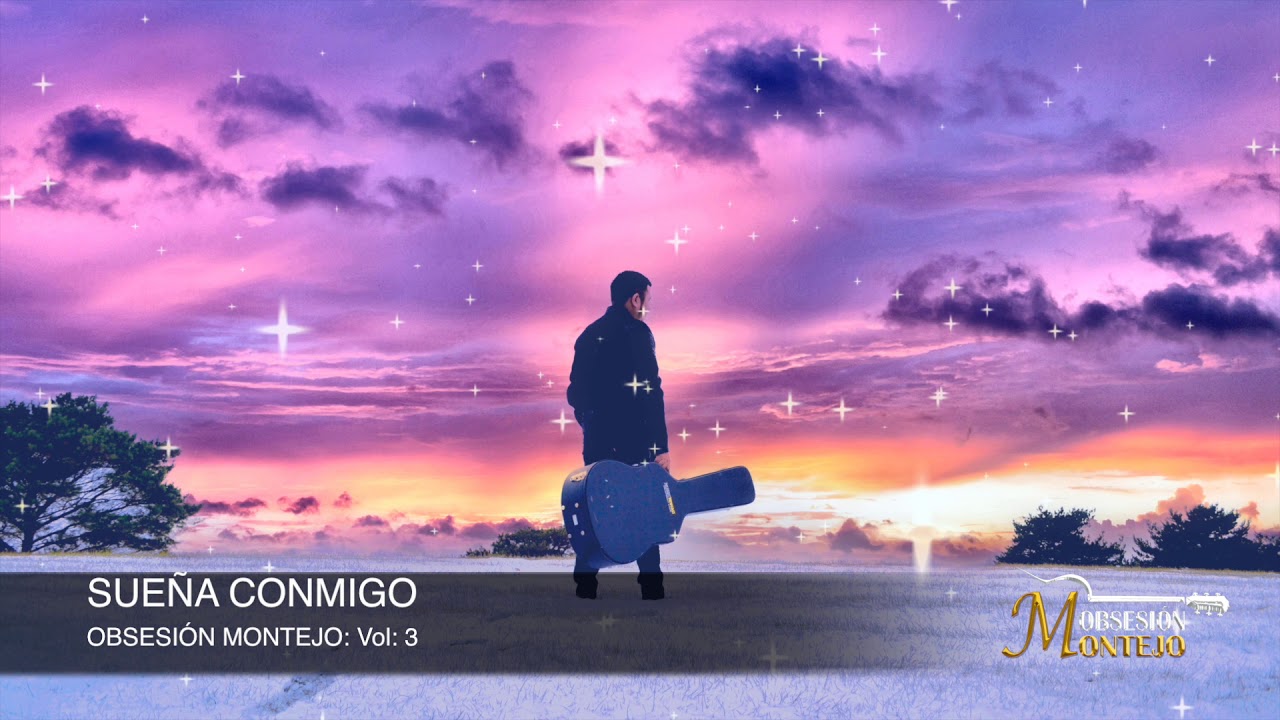 OBSESIÓN MONTEJO - Sueña conmigo (Vol. 3) - YouTube