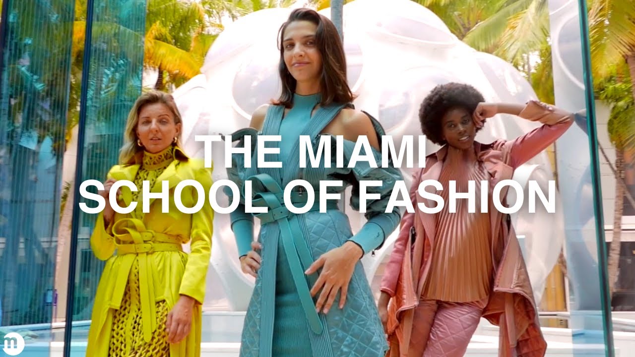 THE MIAMI SCHOOL OF FASHION / ISTITUTO MARANGONI MIAMI - YouTube