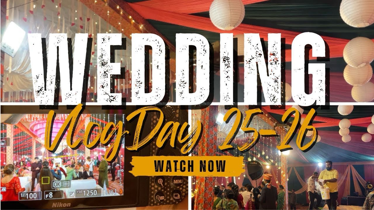 DAILY VLOG SERIES DAY 25-26 || Ft WEDDING VLOG || Shoot @ Bankhandi ...