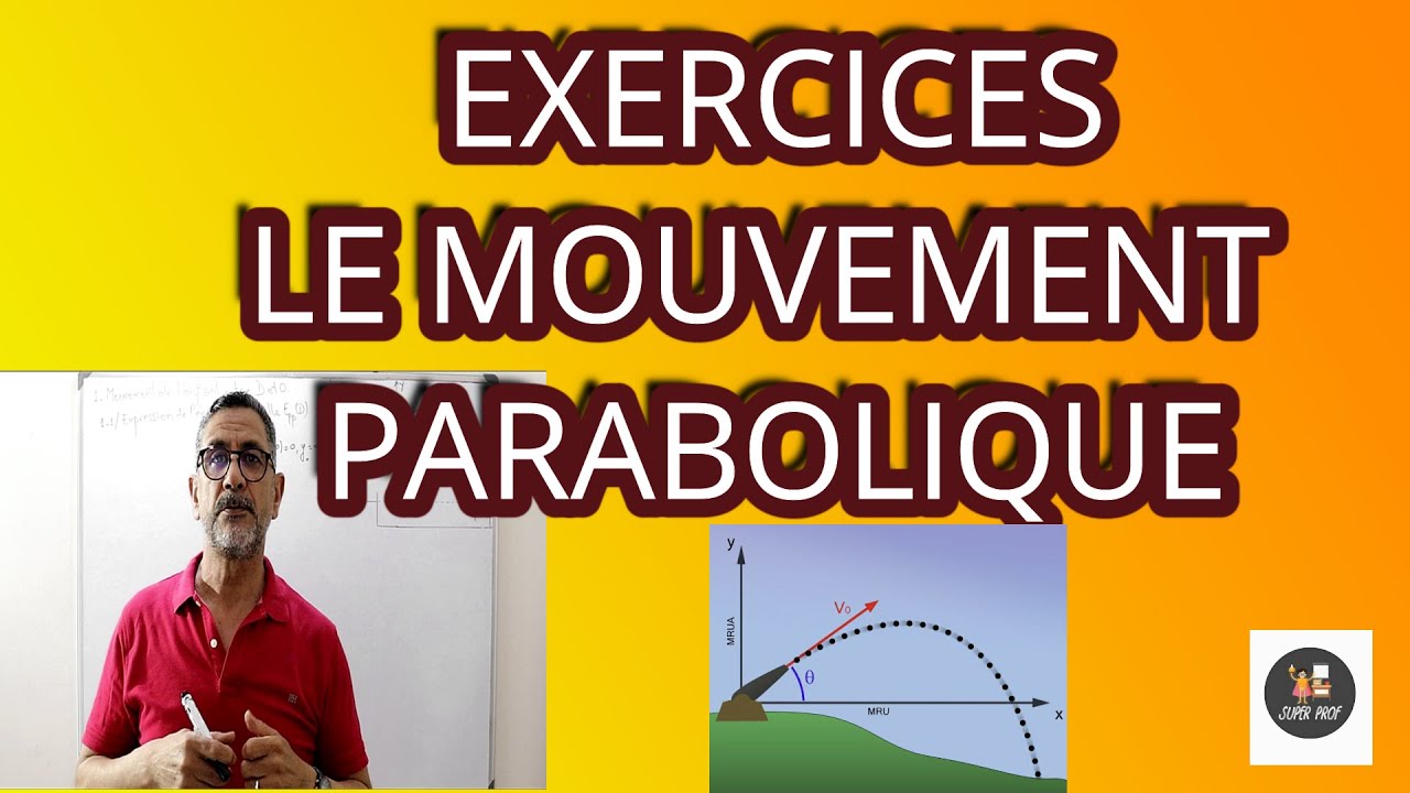 exercices sur les mouvements plans :la chute parabolique 2ème تمارين و ...