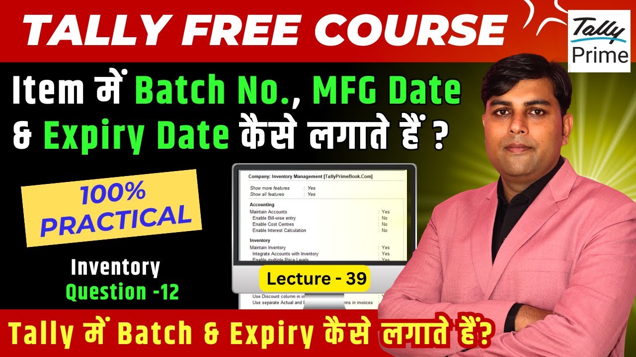 Tally Prime (38) | Inventory Q -12 | Batch No MFG Date Expiry Date ...