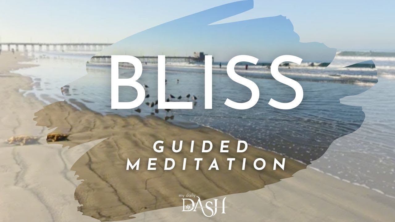 6 Minute Guided Meditation for Bliss | My Daily Dash - YouTube