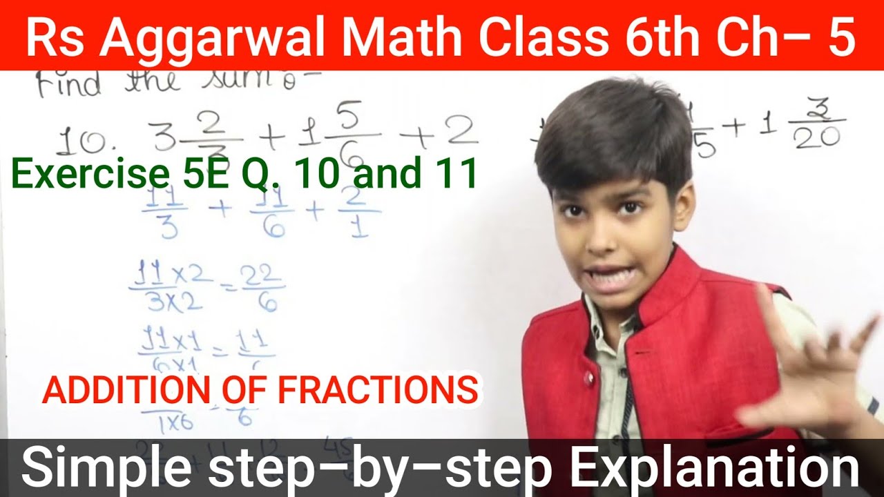 Rs Aggarwal - Exercise 5E - Question Number 10 and 11- Fractions Class ...