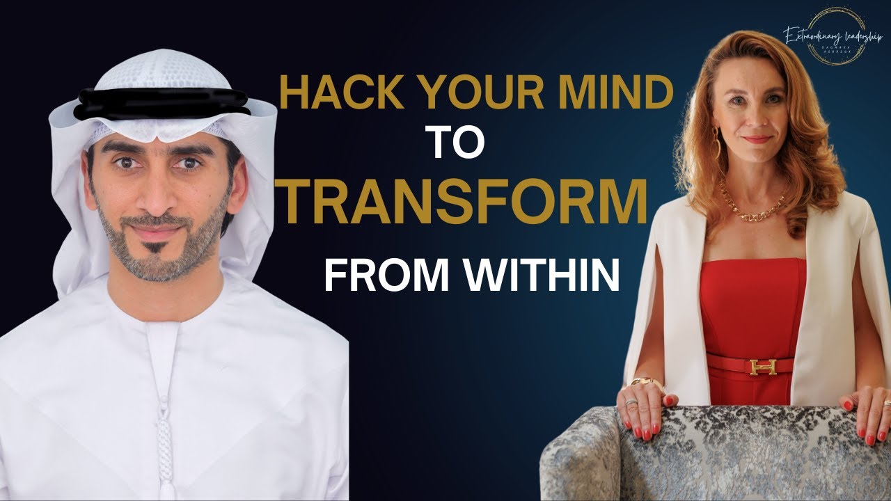 EPISODE 8 - HACK YOUR MIND to TRANSFORM from within with Dr Ebrahim AlKhajeh - YouTube