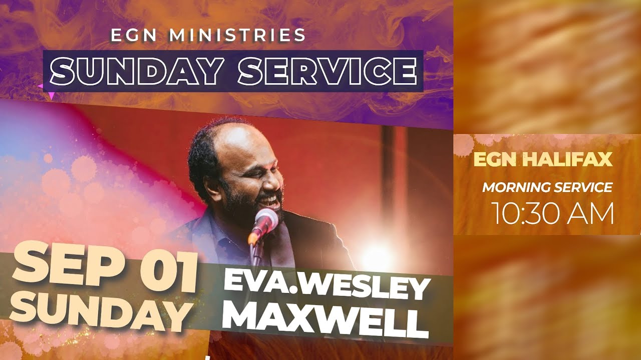 EGN Sunday Halifax Service |1September24| Eva Wesley Maxwell - YouTube