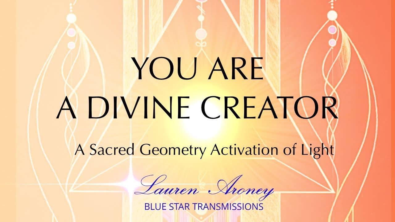 You Are a Divine Creator. Sacred Geometry Multi-dimensional Activation ...