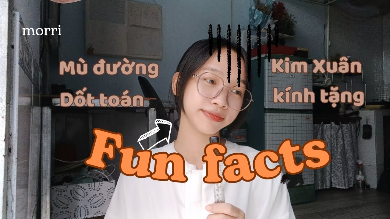 Những sự thật vui nhộn về mình | Fun facts about me | morri - YouTube