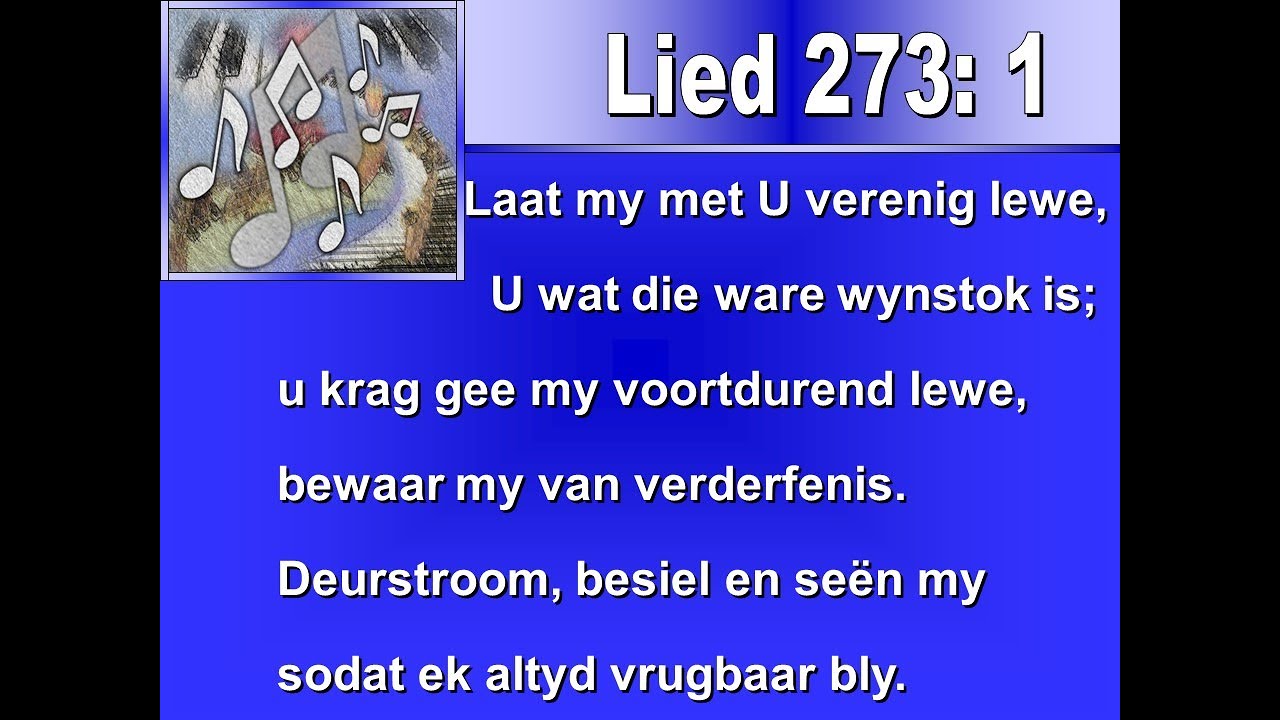 Lied 273 - Laat my met U verenig lewe - YouTube