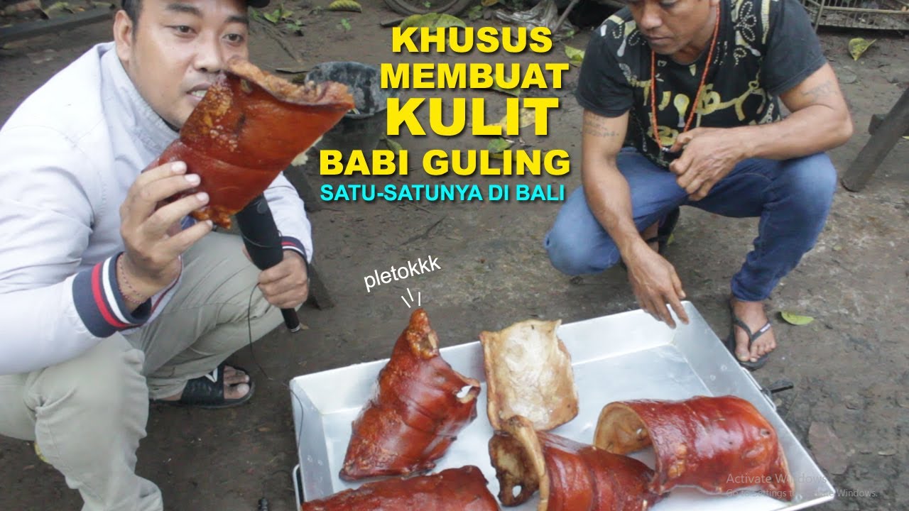 PENGOLAHAN KULIT BABI GULING – HOW TO COOK ROAST OF ROLL PORK SKIN ...
