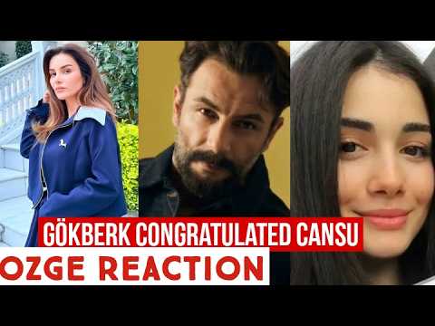Gökberk demirci Congratulated Cansu Tuman !Özge yagiz Reaction