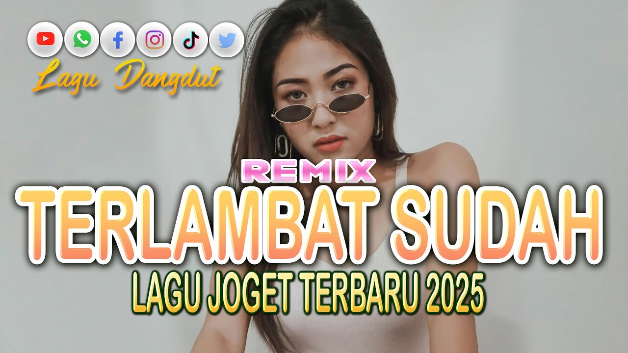 LAGU JOGET REMIX KEYBOARD TERBARU || TERLAMBAT SUDAH - APRILLIA || LAGU ...