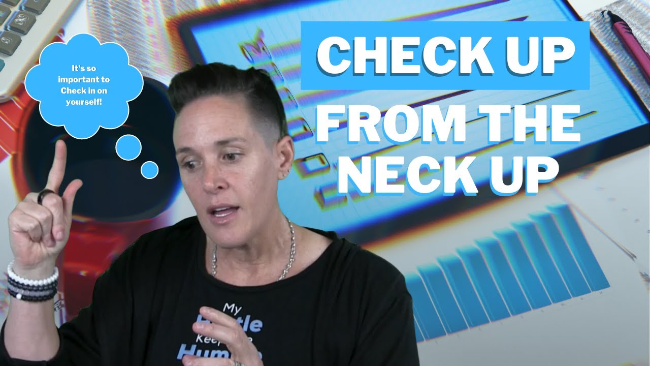 Check Up from the Neck Up : How to Keep Yourself in Check in Real ...