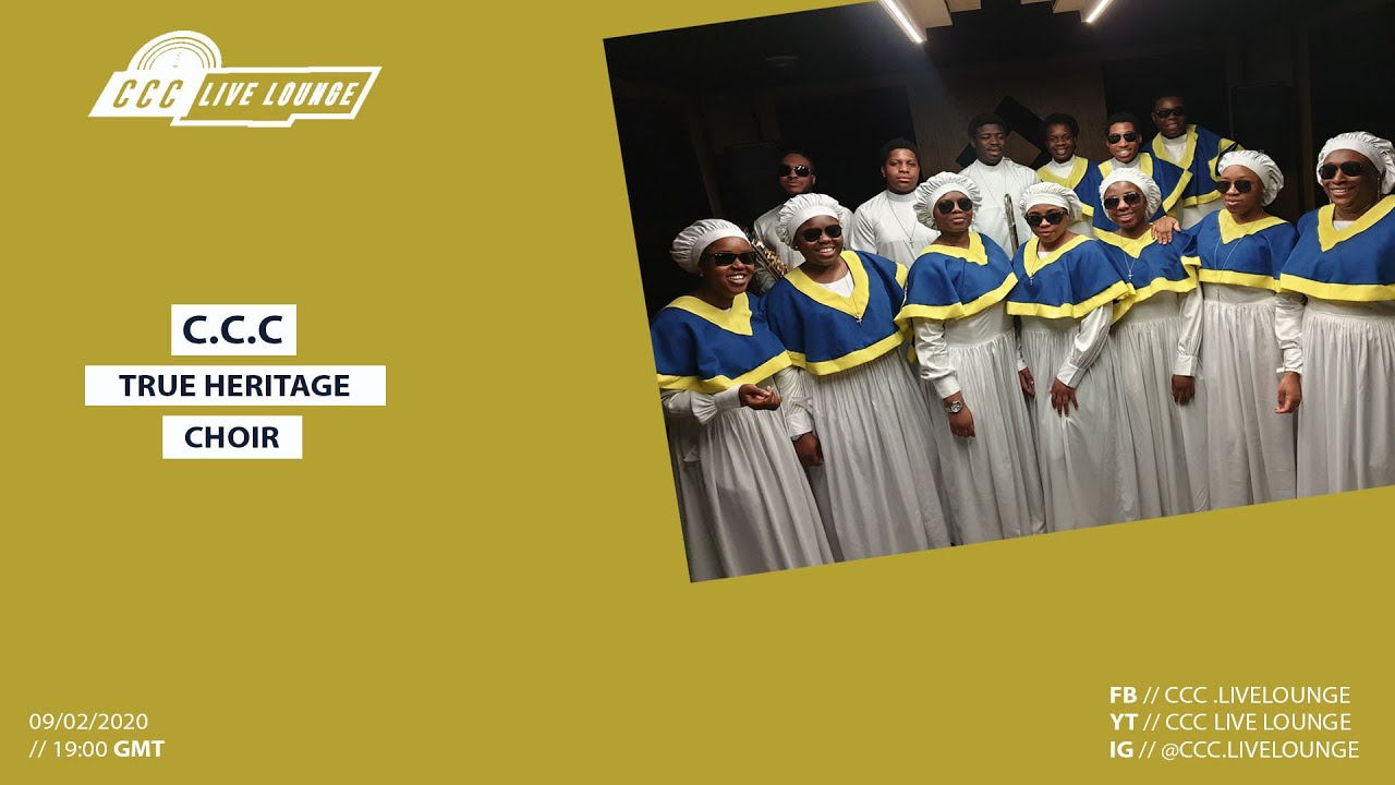 CCC True Heritage Choir | CCC Live Lounge | S2 EP2 - YouTube