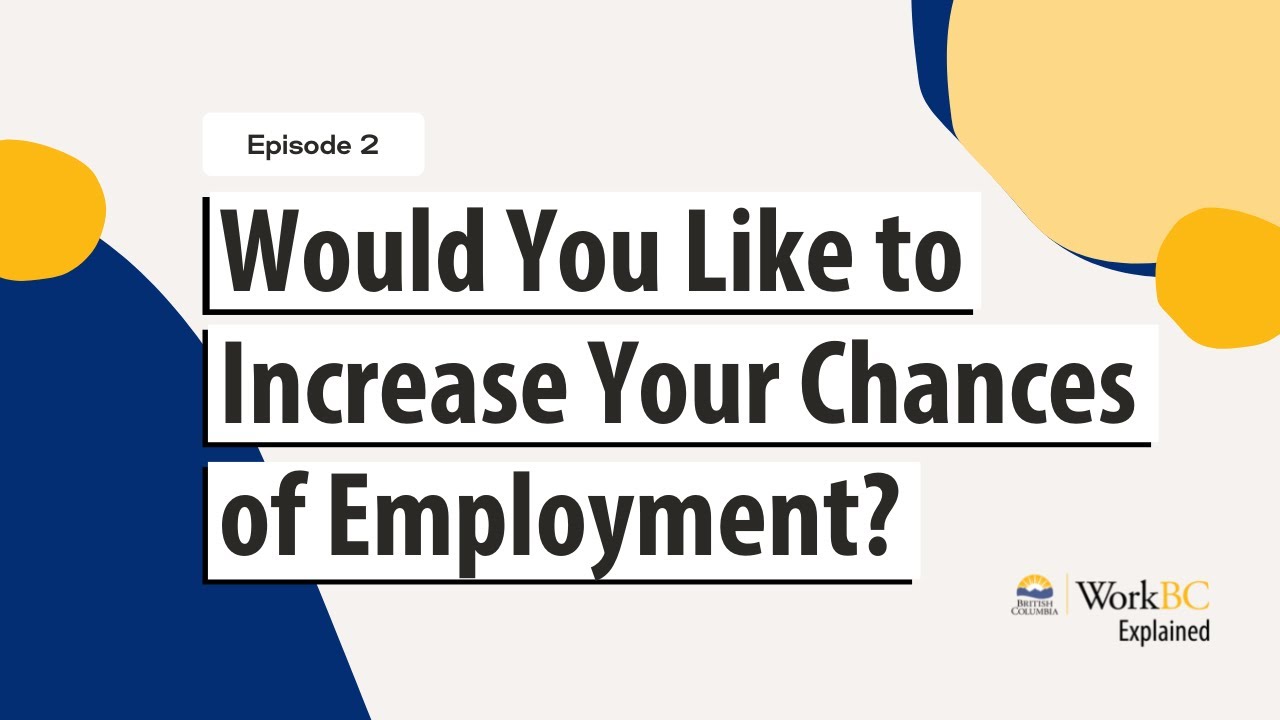 Would You Like to Increase Your Chances of Employment? Try WorkBC Wage ...