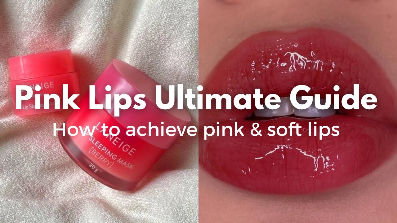The Ultimate Guide to Achieving Pink Lips : Tips and Hacks - YouTube
