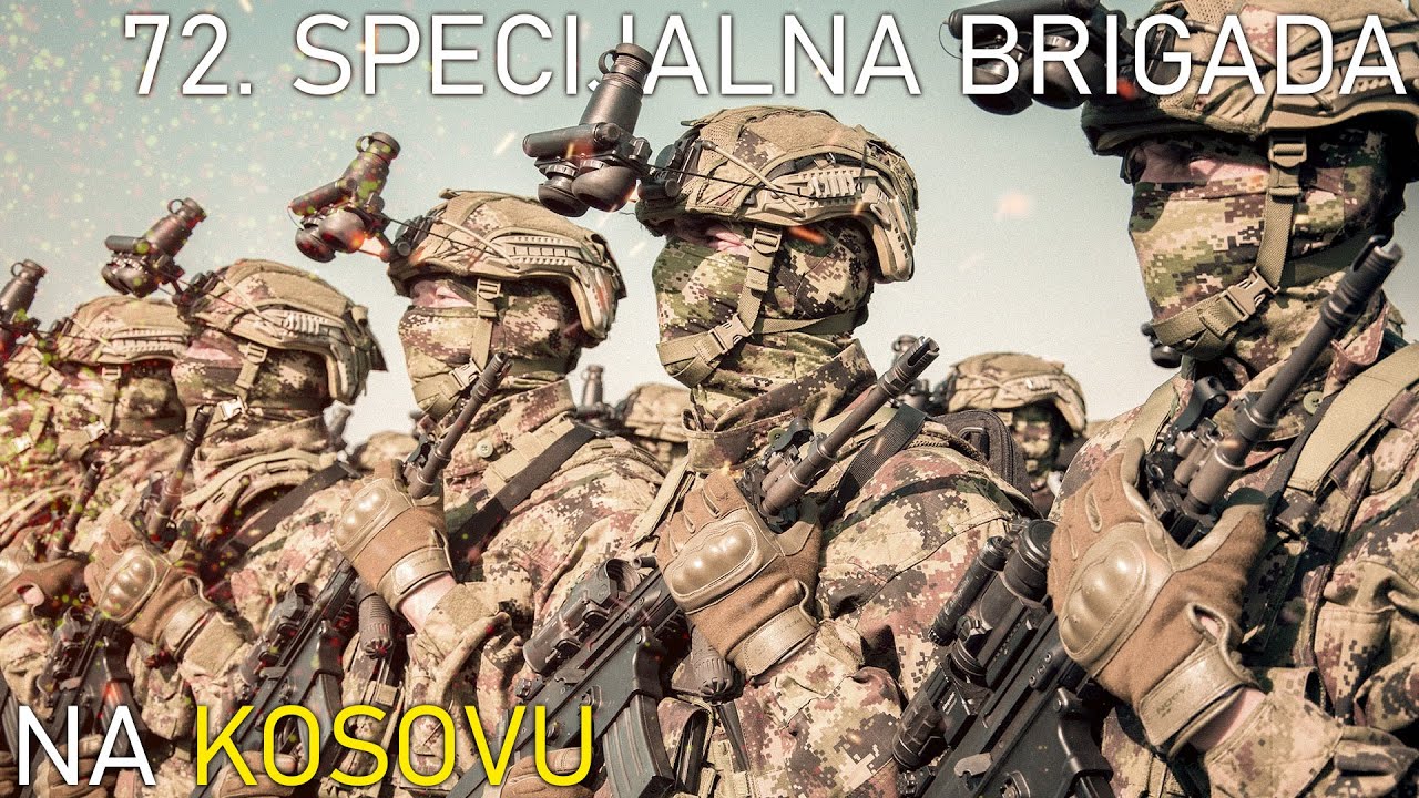 72. SPECIJALNA BRIGADA NA KOSOVU! - YouTube