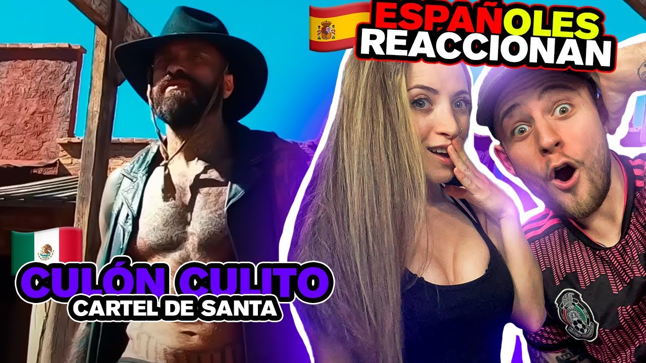 ESPAÑOLES reaccionan a CULON CULITO de CARTEL DE SANTA - YouTube