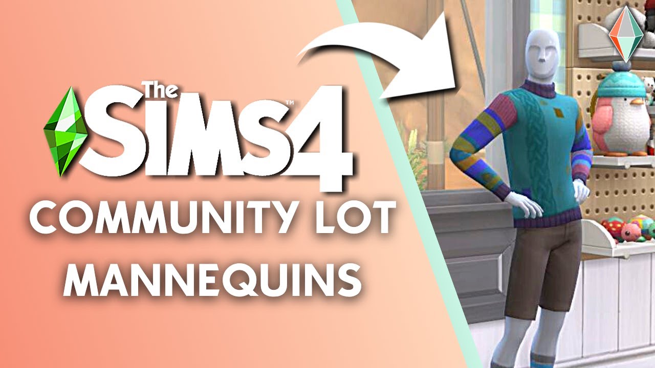 Sims 4 Tip: Dressing Community Lot Mannequins in the Sims 4 Tutorial ...