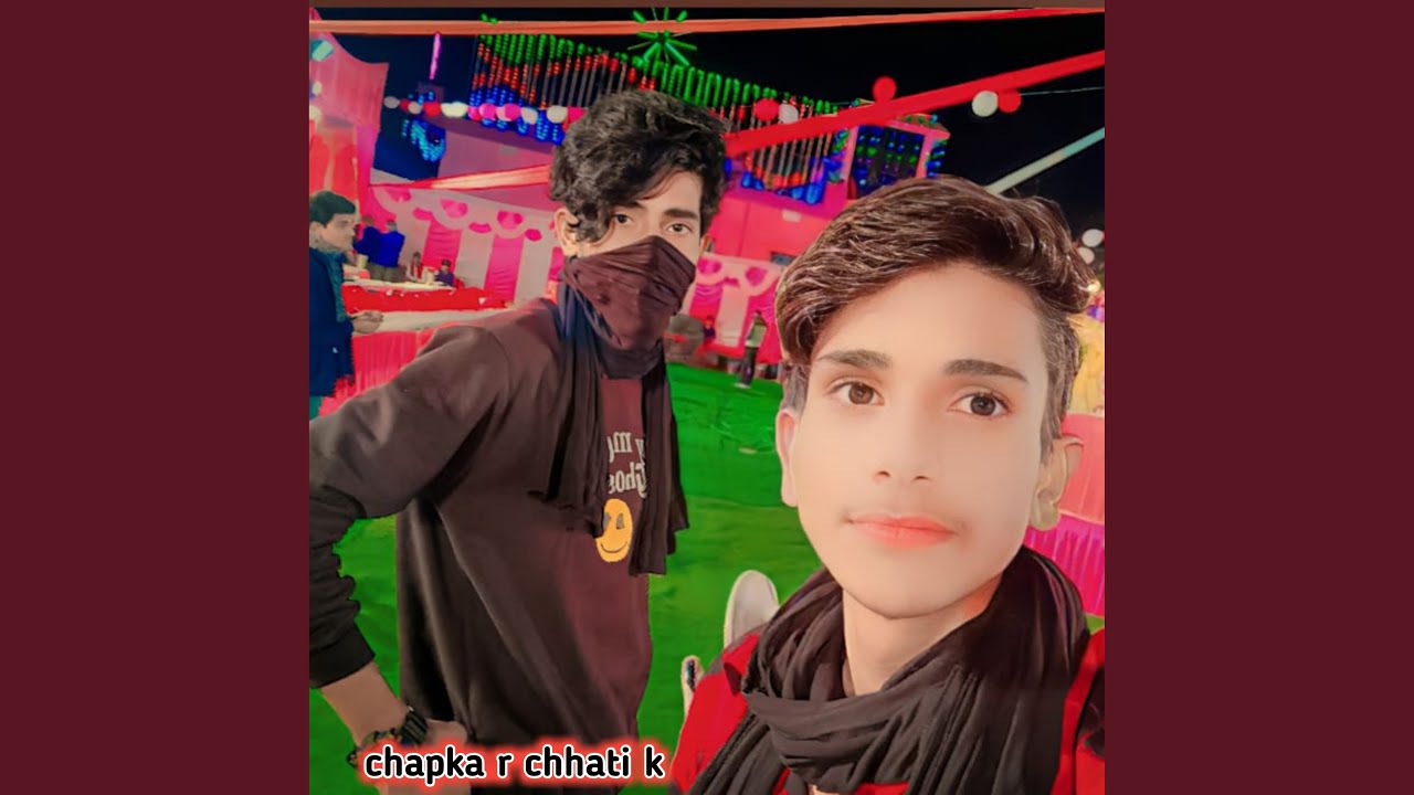chapka r chhati k - YouTube