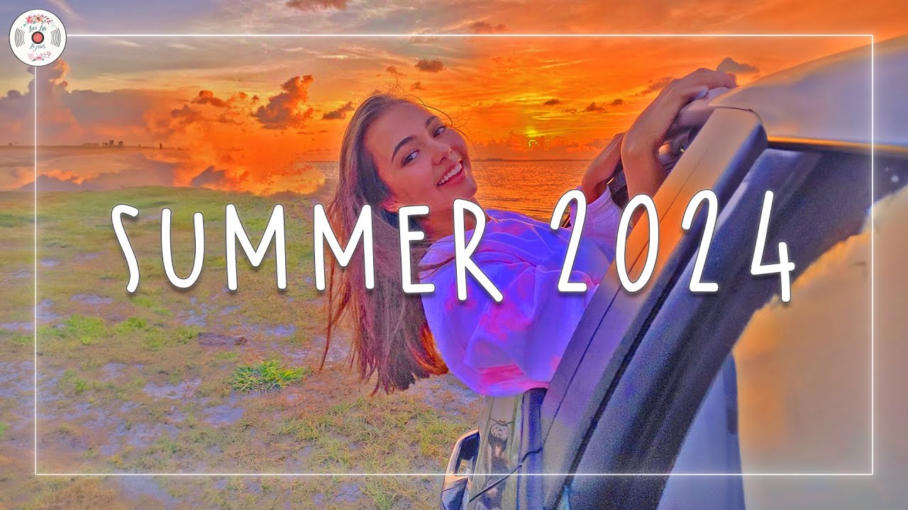 Summer playlist 2024 🍊 Best songs to sing it all summer days ~ Summer ...