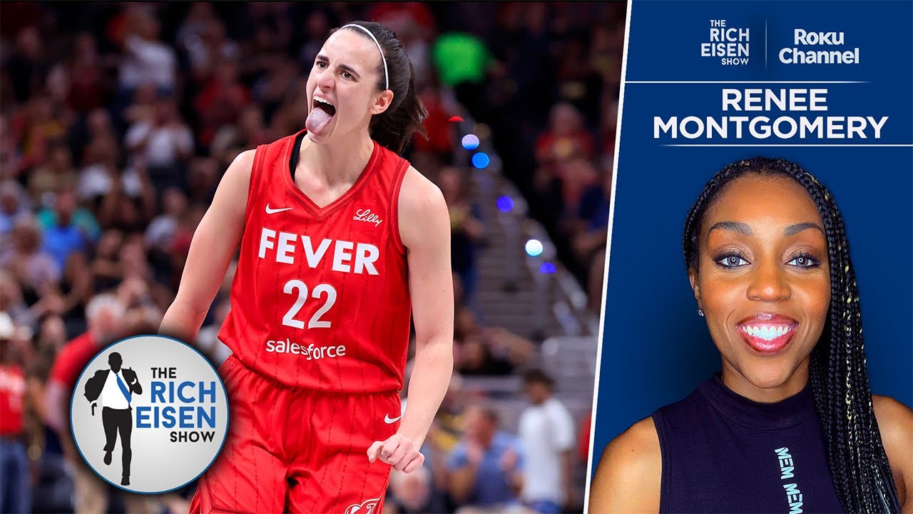 Renee Montgomery on Caitlin Clark’s Impact on the WNBA | The Rich Eisen ...