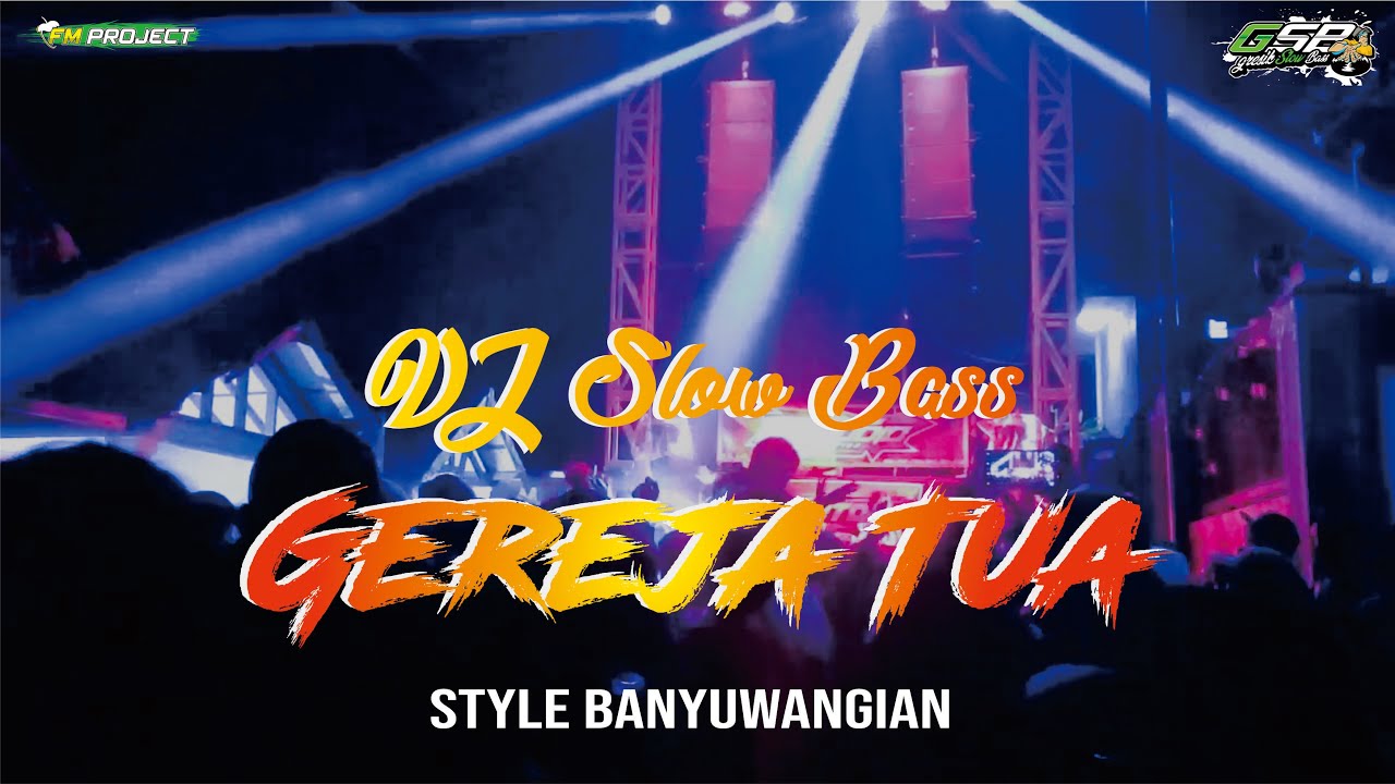 Tembang Lawas - DJ Gereja Tua Style Banyuwangian - FM Project Remix - YouTube