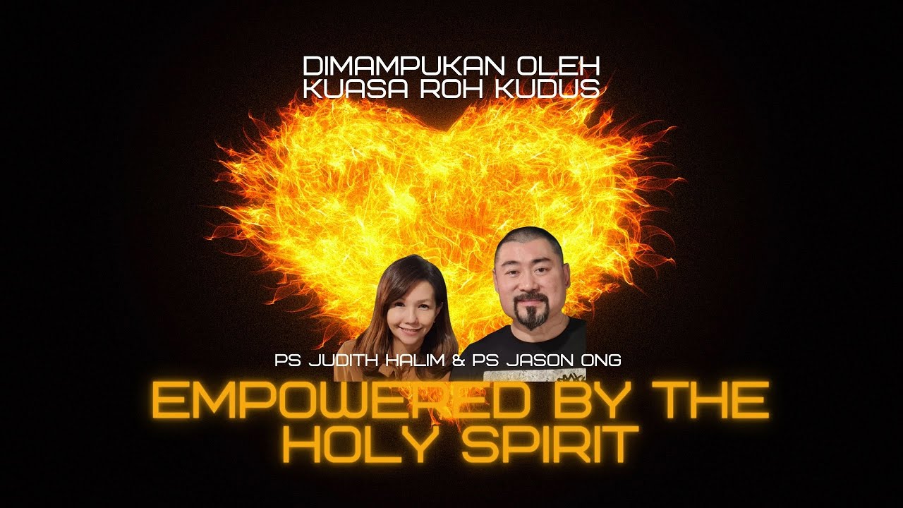 Empowered by the HOLY SPIRIT - Ps Jason Ong & Ps Judith Halim - YouTube