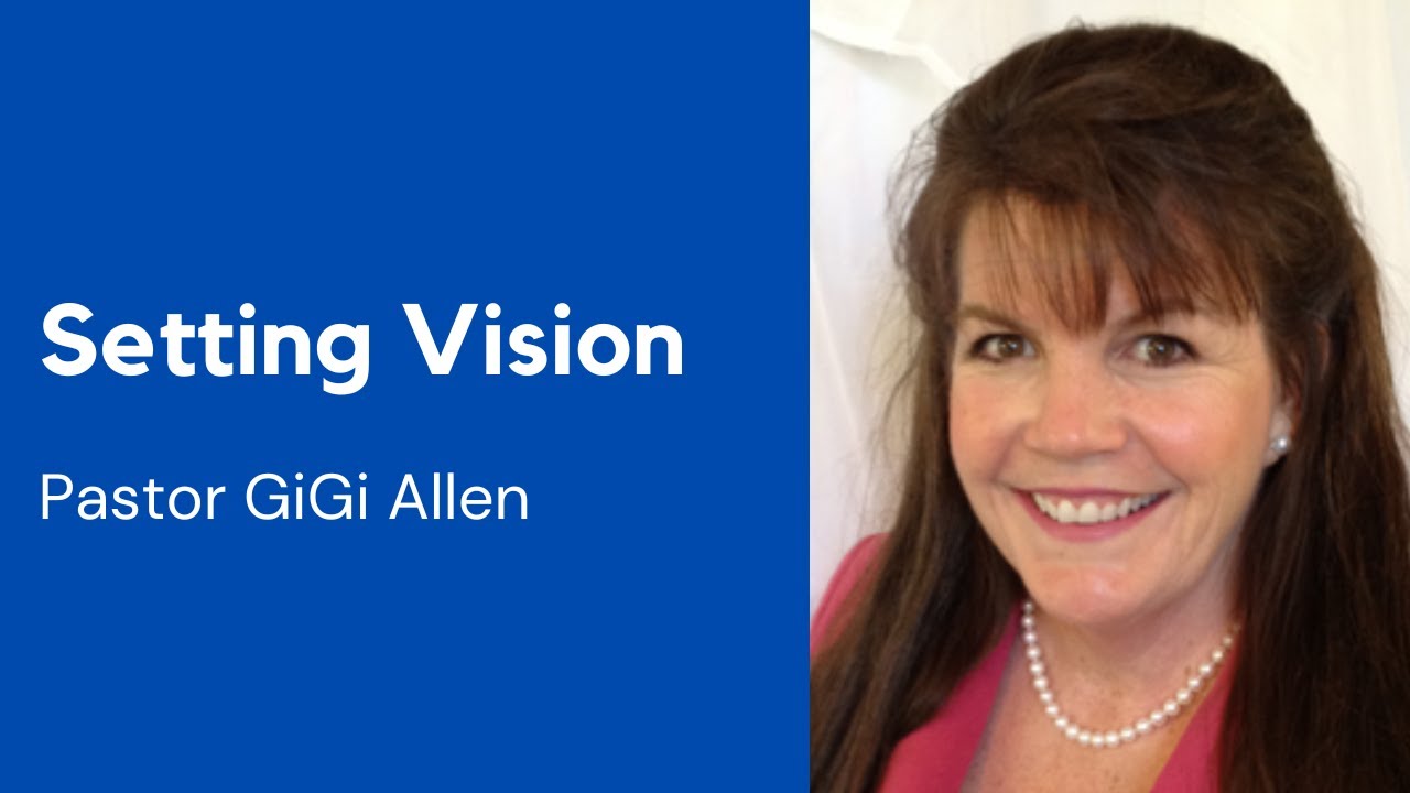 Setting Vision | Pastor GiGi Allen | Victory International Church - YouTube