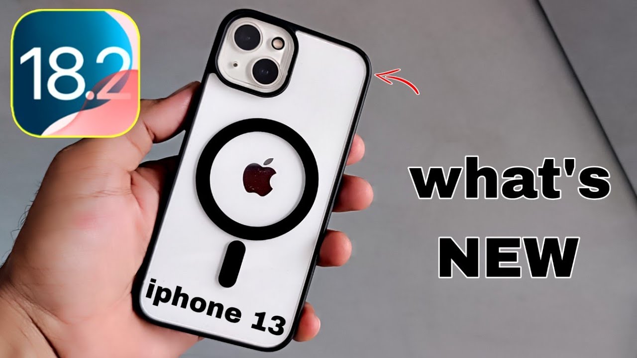 ios 18.2 on iphone 13 - what's New ios 18.2 on iphone 13- New Features ...