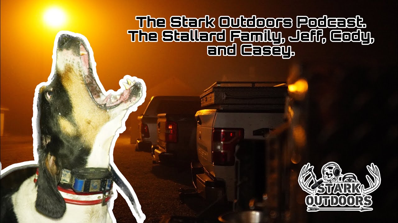 The Stark Outdoors Podcast Ep 9 The Stallard Family with Coon Hunting ...