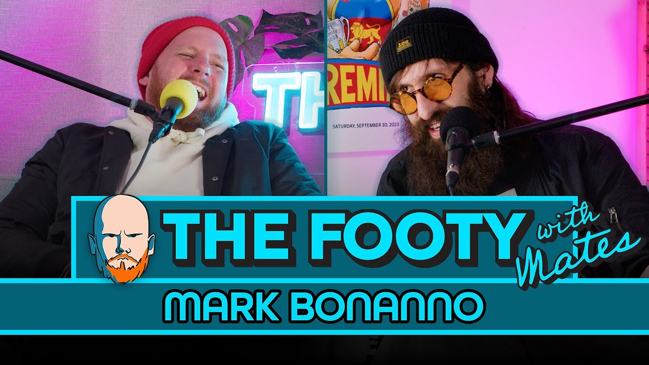 The Footy with Mark Bonanno | The Footy with Mates - YouTube