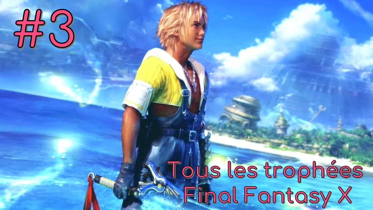 Final Fantasy X HD Remaster - E03 - Arrivée à Luca - YouTube