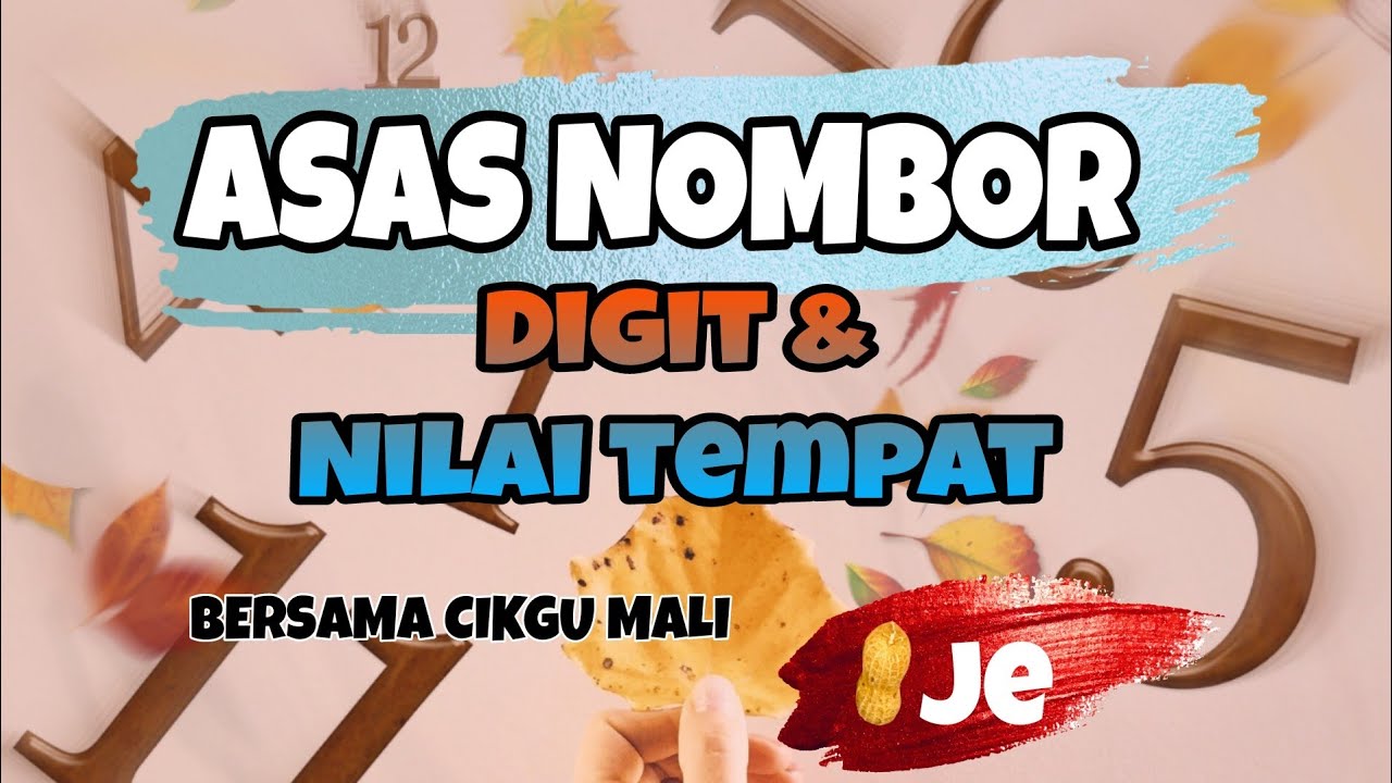 SIRI 1 : BAB 2 TING 4 MATEMATIK KSSM - ASAS NOMBOR ( DIGIT & NILAI ...