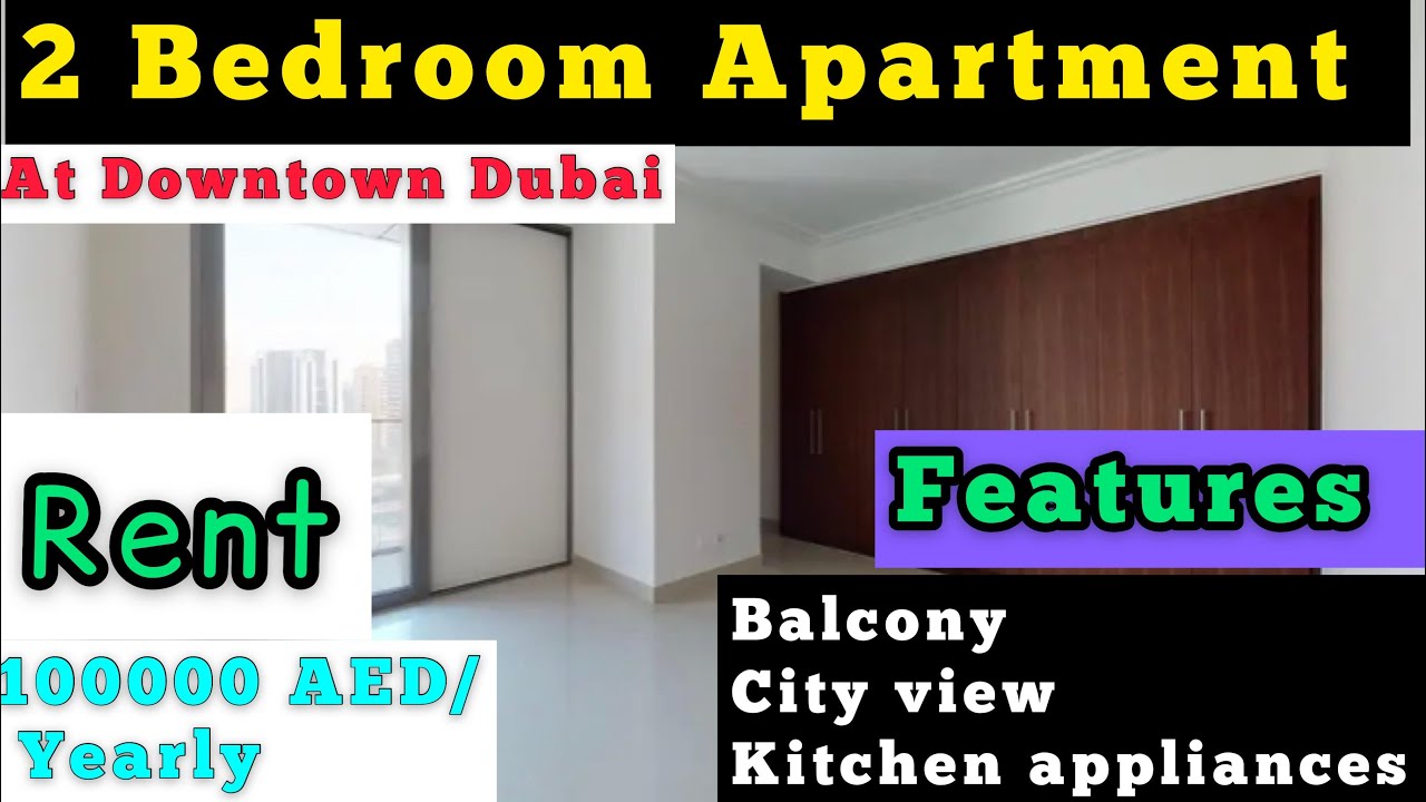 2 BEDROOM APARTMENT FOR RENT IN DOWNTOWN DUBAI I RENTAL PROPERTY IN ...