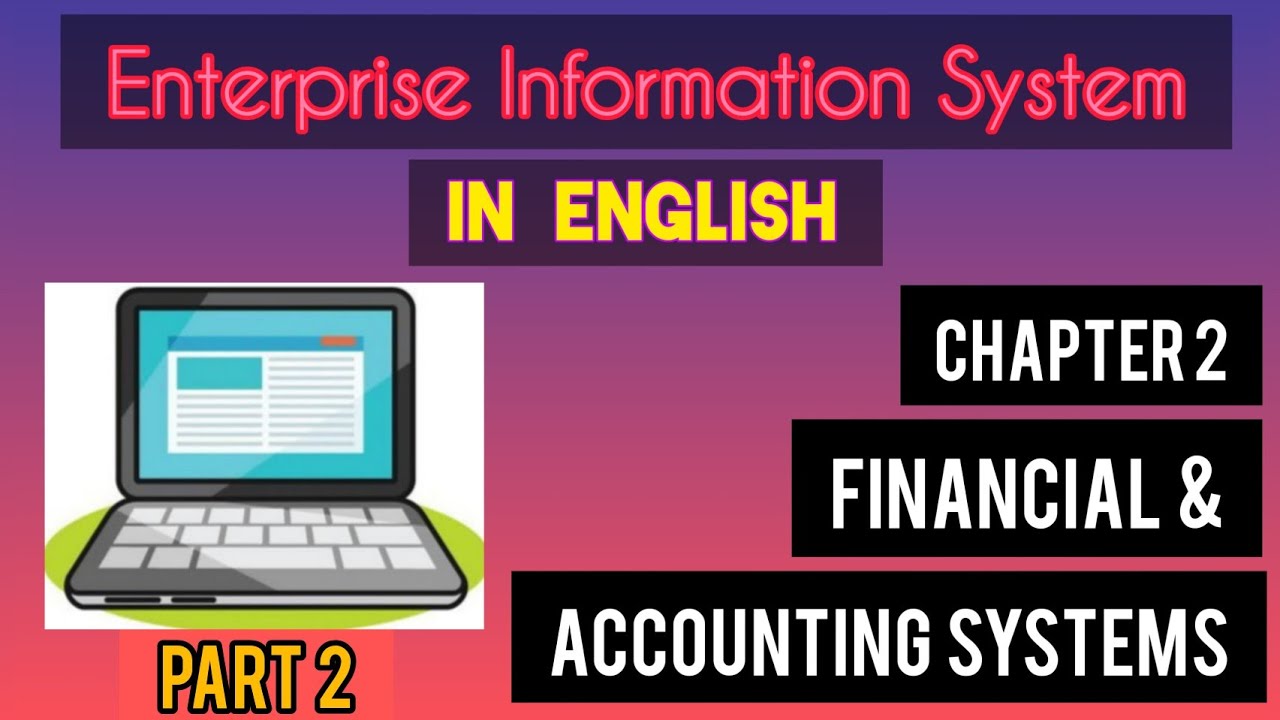 CA Inter EIS in ENGLISH - Chapter 2 - Financial and Accounting Systems ...