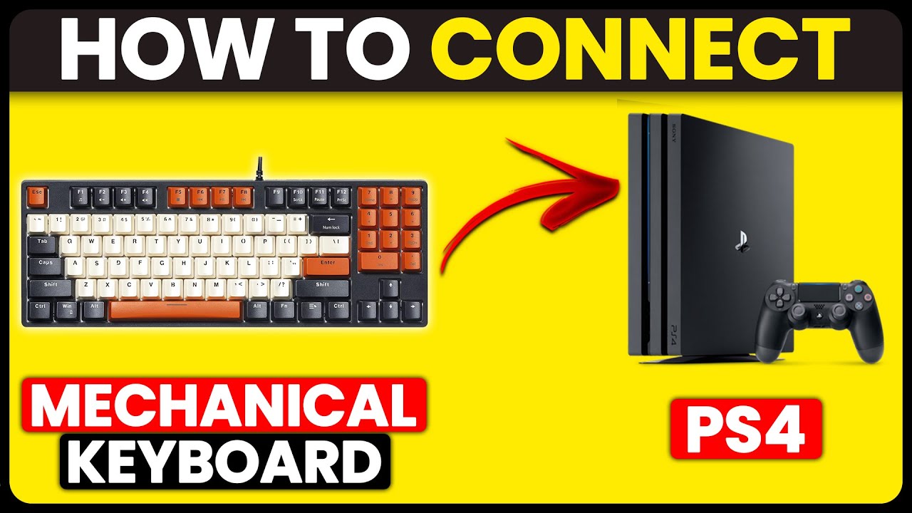 How To Connect Mechanical Keyboard To PS4 (How To Hook Up And Use ...