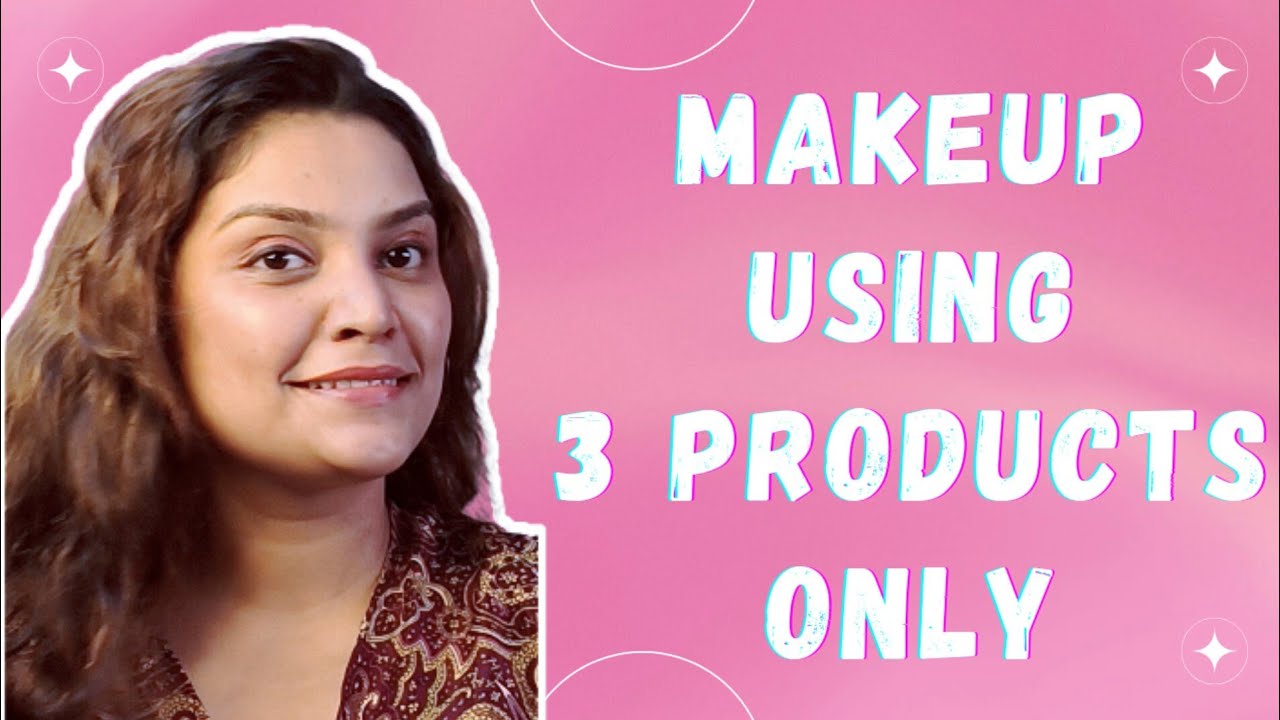 Makeup Using 3 Products only - YouTube